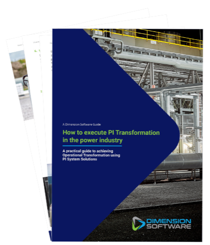 How to execute PI Transformation in the power industry | Dimension Software